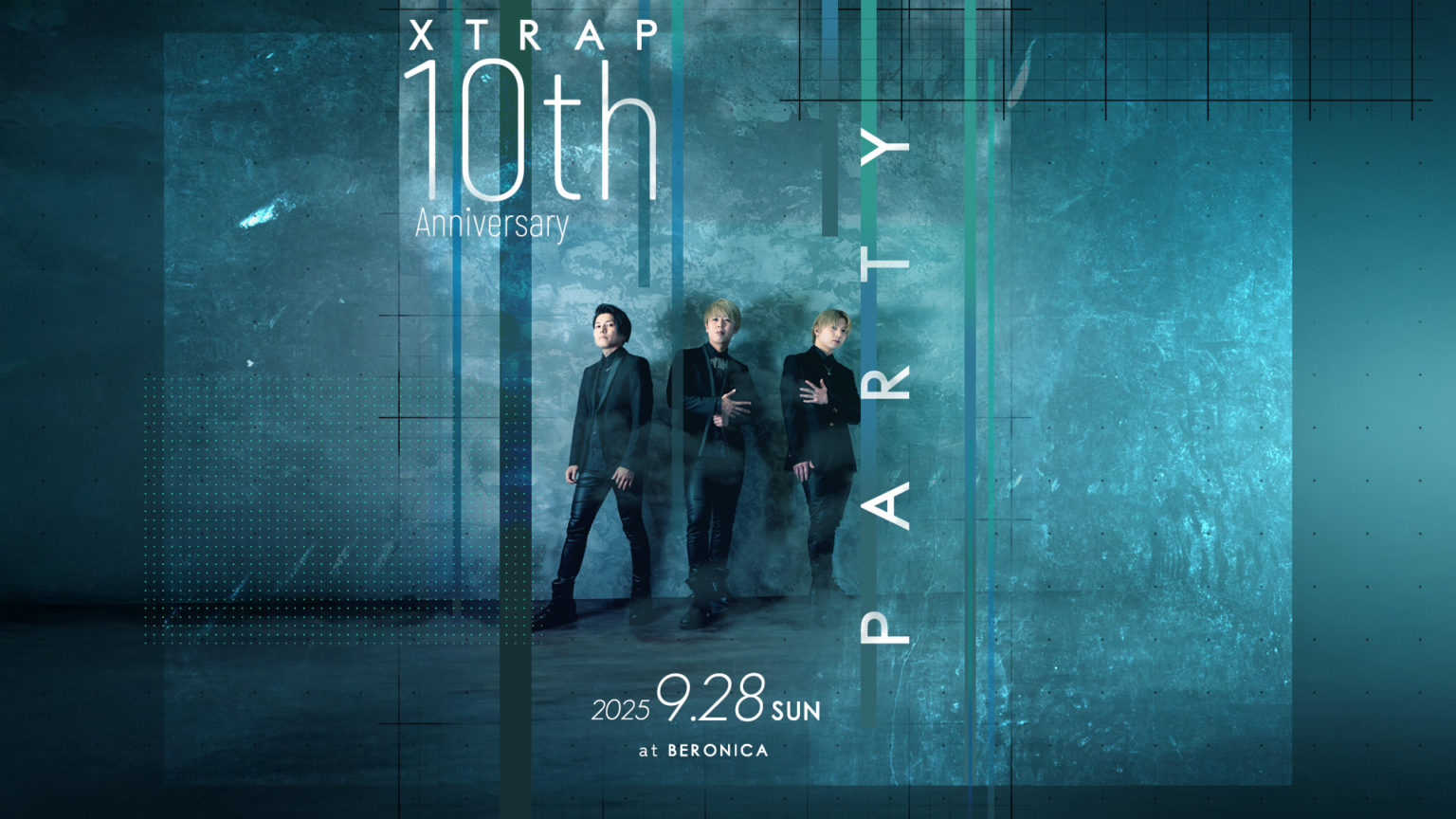 2025/9/28 XTRAP 10th anniversary 10周年記念@BERONICA OSAKA（終了） – XTRAP ...